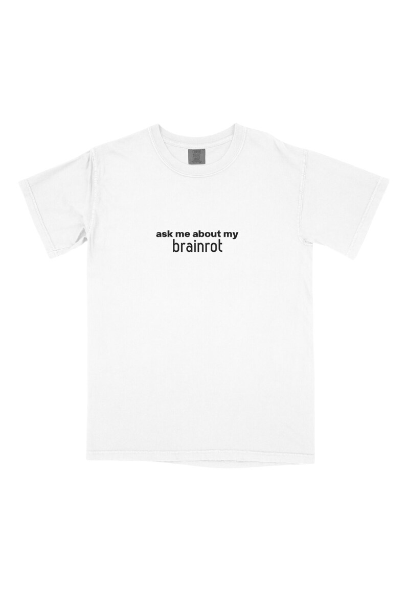 Ask Me About My Brainrot Graphic T-shirt Silly Soft T-shirt - Etsy