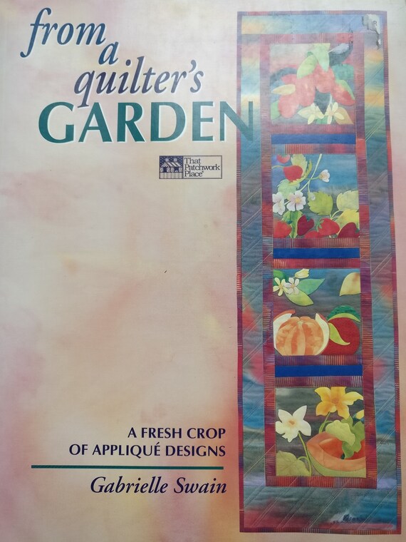 From A Quilters Garden Quilt Book by Gabrielle Swain | Etsy