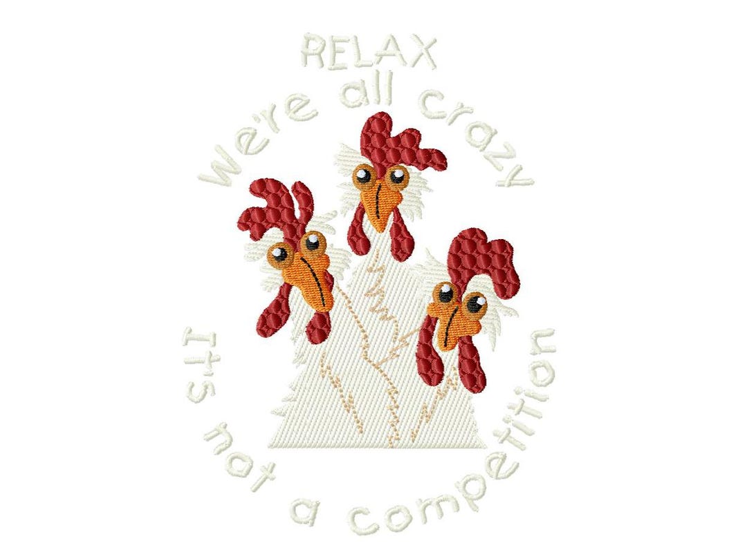Relaxing Chickens Embroidery Design: Funny Saying, Crazy Hens (digital ...