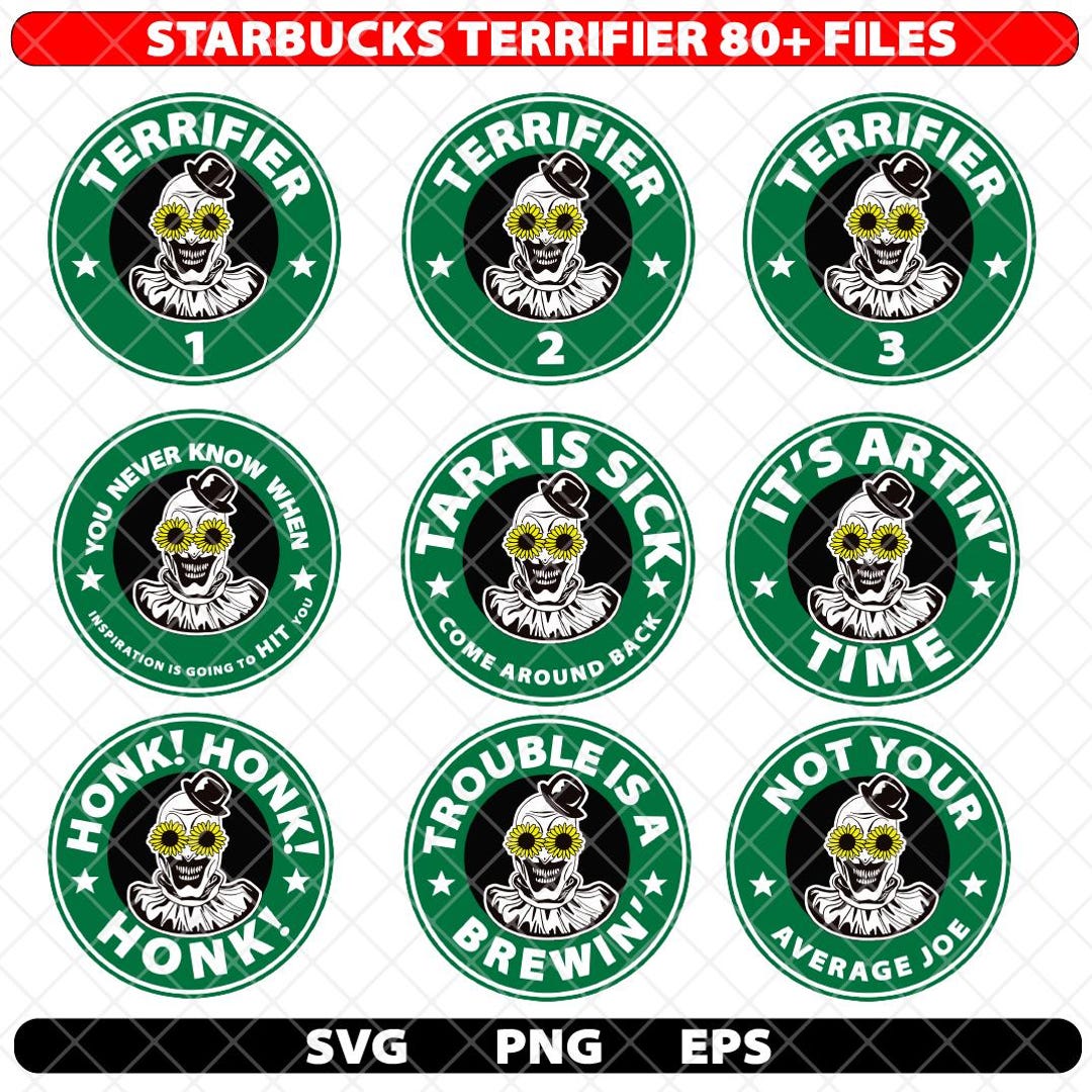 Starbucks Terrifier SVG PNG EPS 80 Files Terrifier 3 Terrifier Svg ...