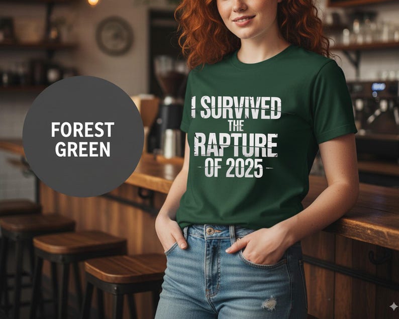 Funny I Survived the Rapture of 2025 T-shirt, End Times Apocalypse ...