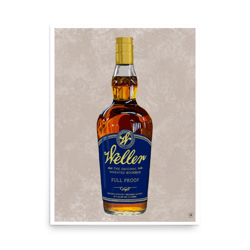 Weller Full Proof Bourbon Bottle Poster | Kentucky Bourbon Whiskey Art ...