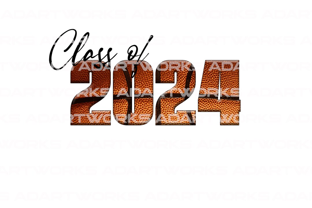 Basketball Class of 2024 Digital PNG Basketball Sublimation Design High ...