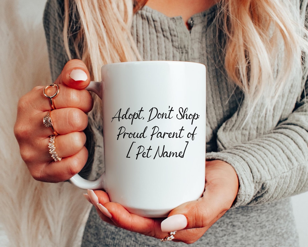 Adopt Don't Shop Your Pet Personalized Mug Custom Name Mug Unique Gift ...