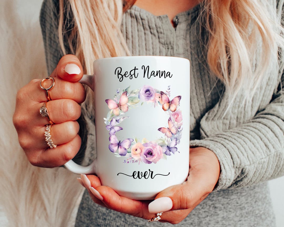 Best Nanna Ever Mug, Floral Design, Unique Gift for Nannas, Coffee Mug ...