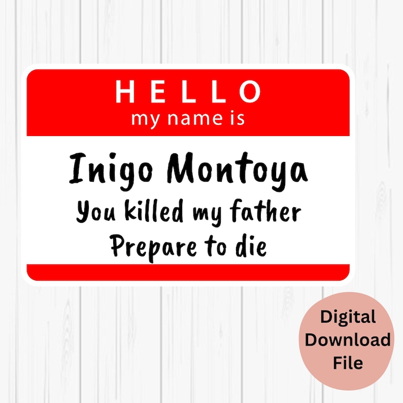 Inigo Montoya SVG Name Tag, Inspired by the Movie, You Killed My Father ...