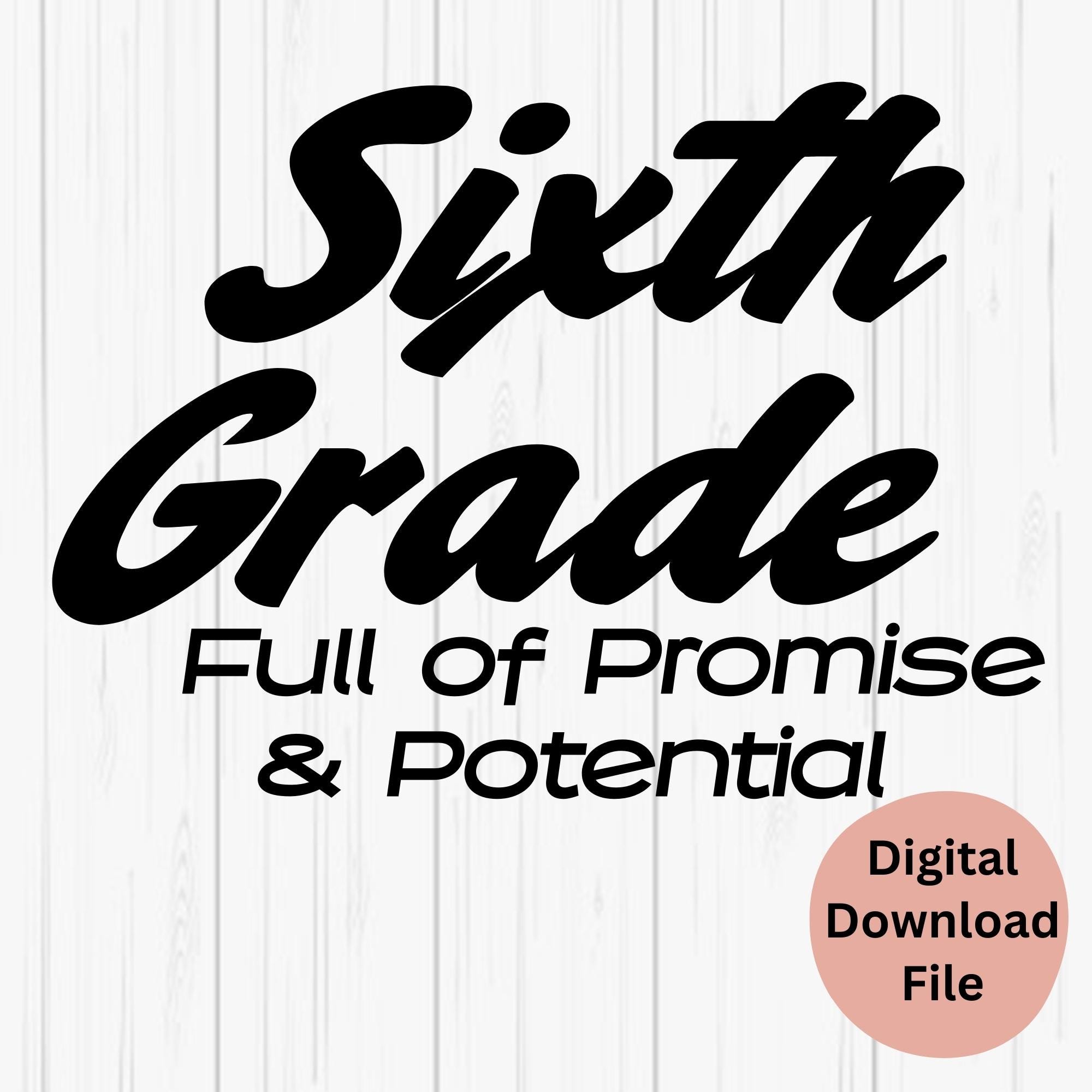 Sixth Grade SVG, 6th Grade Svg, 6th Grade PNG, 6th Grade Digital File ...