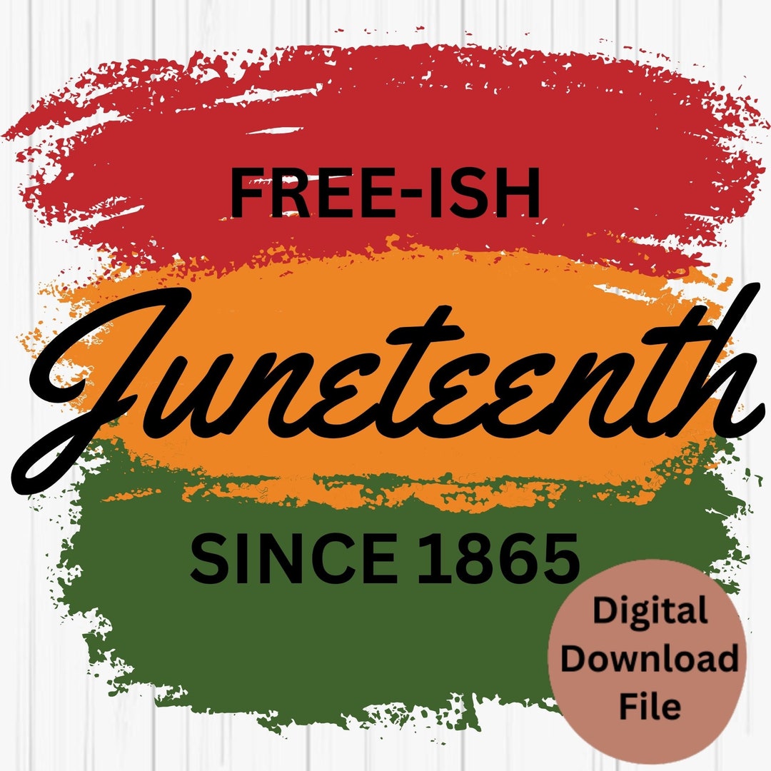 Juneteenth SVG, Juneteenth PNG, Freedom Juneteenth Digital Files, Free ...