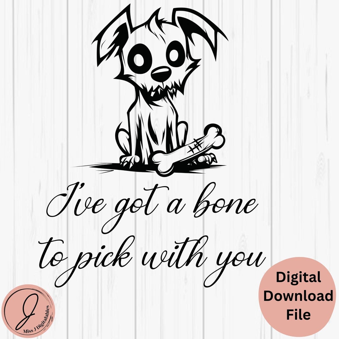 Bone to Pick Dog Halloween Phrase SVG PNG, Skeleton Clip Art Digital ...