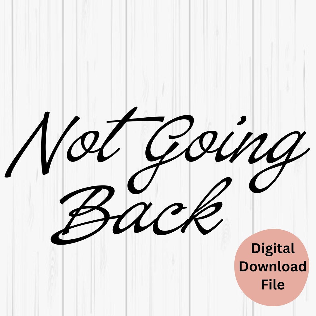 Not Going Back SVG, Kamala Harris PNG, Harris 2024 SVG, 2024 Election ...