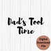 Dad SVG, Dad PNG, Fun Dad SVG, Dad's Tool Time Digital Files for Handy ...