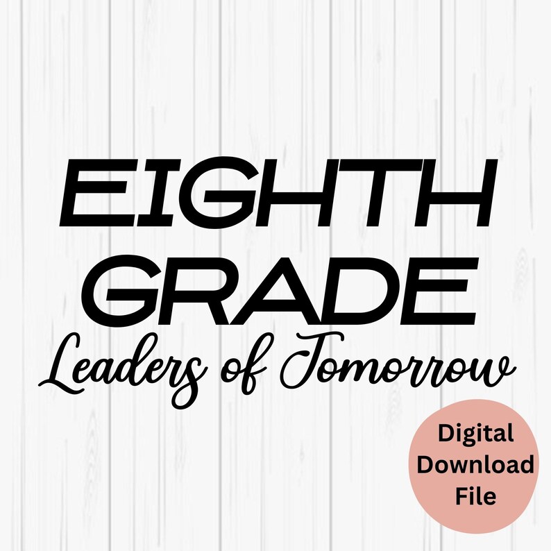 Eighth Grade SVG, 8th Grade Svg, 8th Grade PNG, 8th Grade Digital File ...