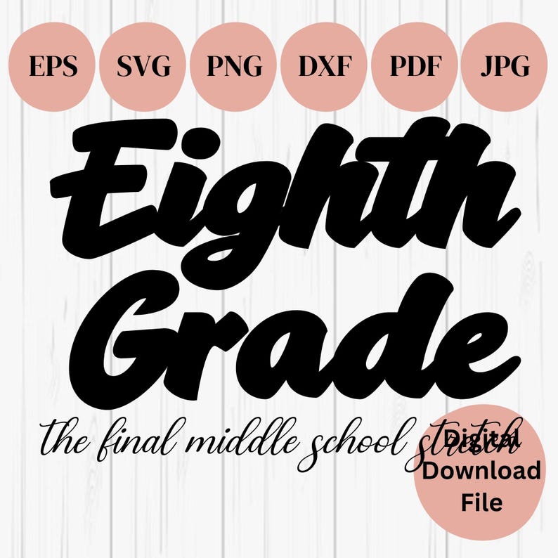 Eighth Grade SVG, 8th Grade Svg, 8th Grade PNG, 8th Grade Digital File ...
