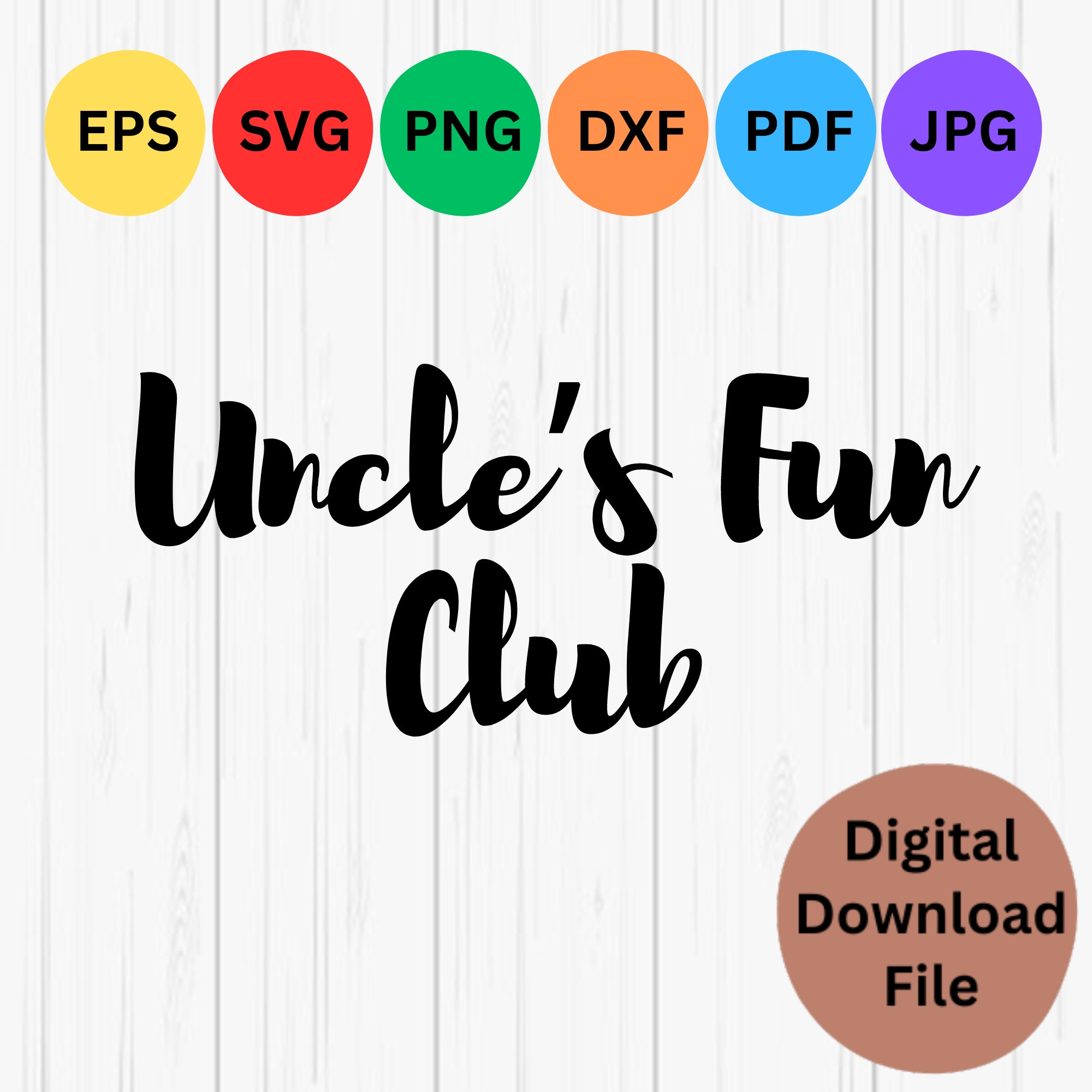 Uncle SVG, Uncle PNG, Uncle's Fun Club, Digital Files for Uncles, Uncle ...