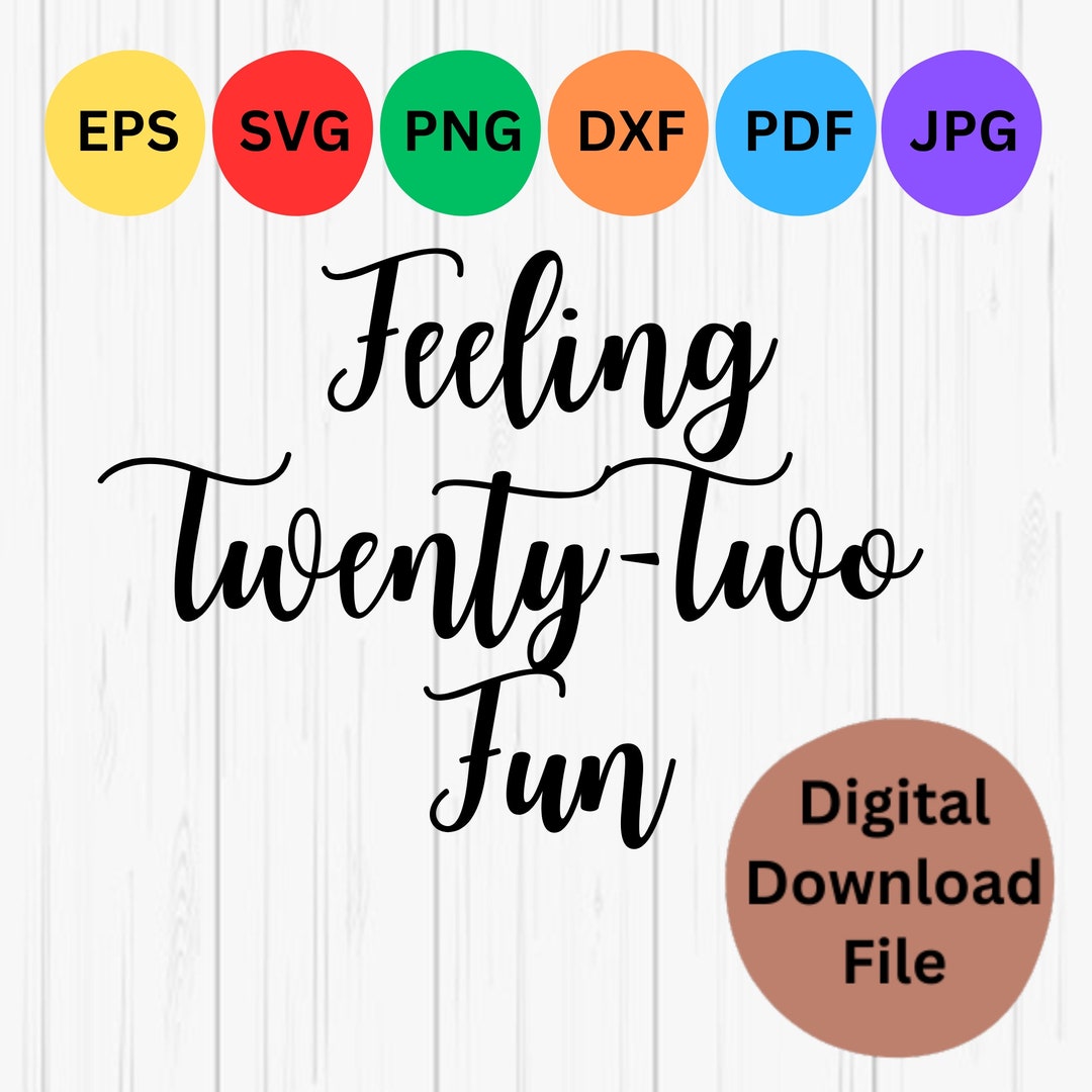 22nd Birthday SVG, 22nd Birthday SVG, Digital Files for 22nd Birthday ...