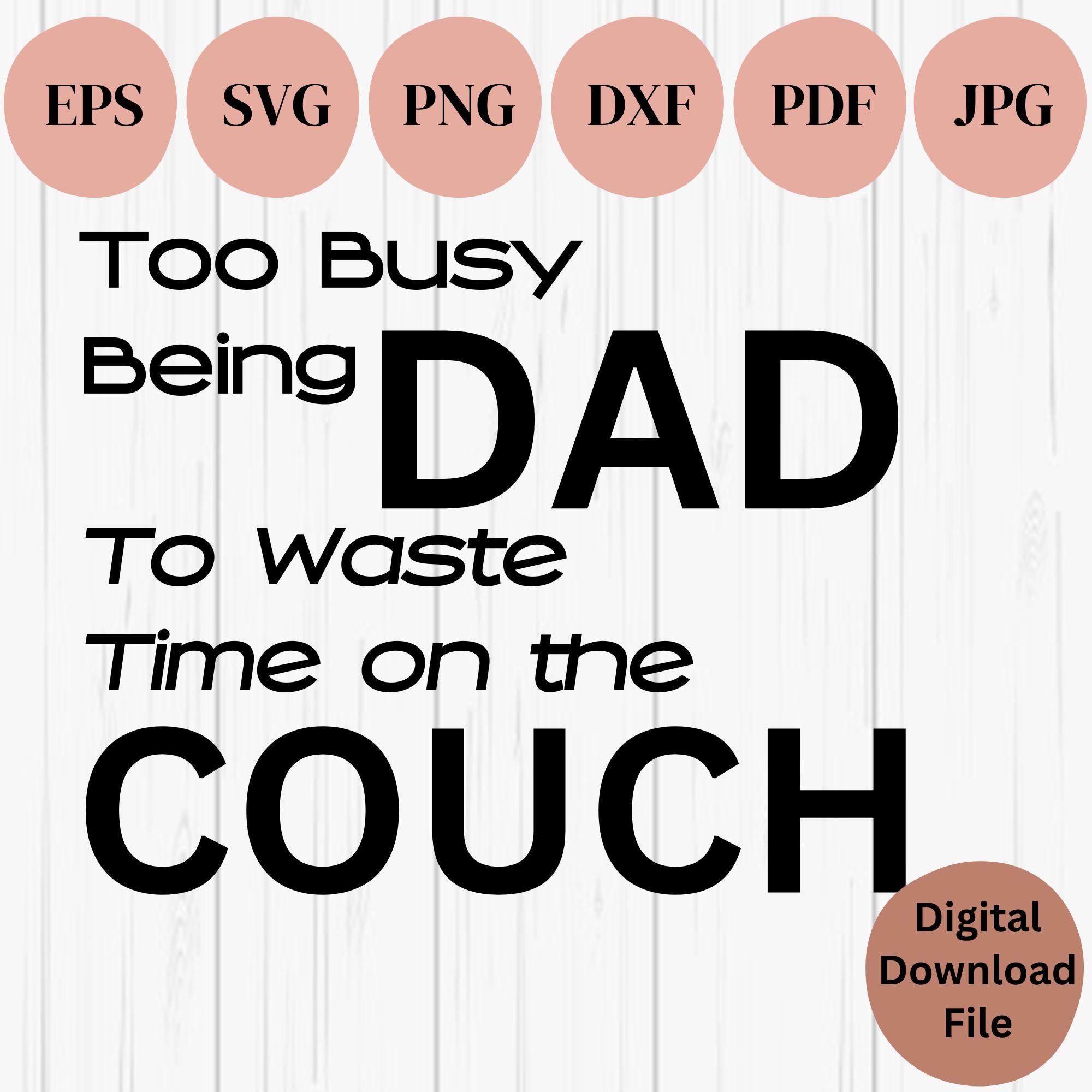 Too Busy Being Dad SVG, Tim Walz PNG, Harris Walz 2024, 2024 Election ...