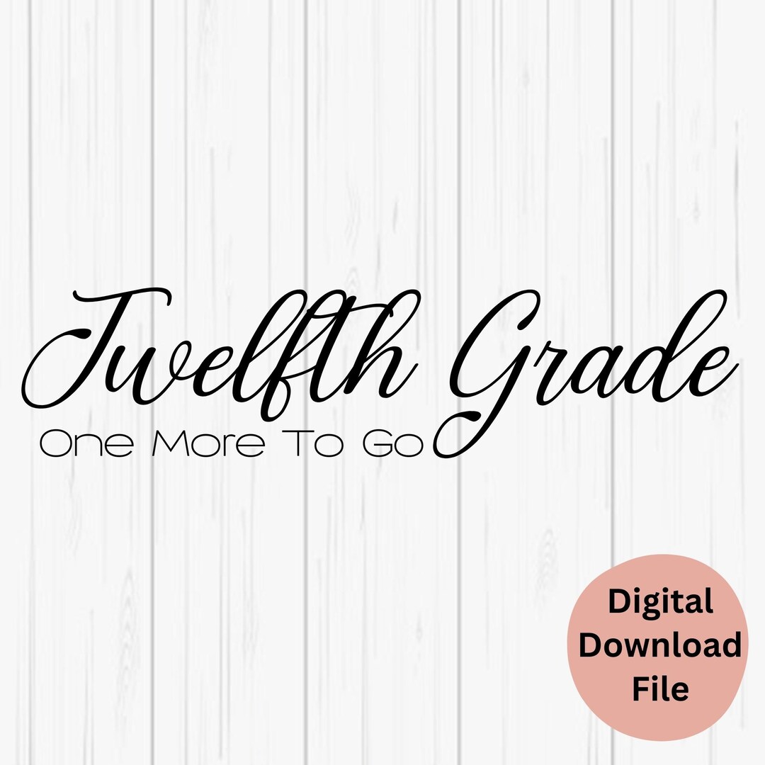 Twelveth Grade SVG, 12th Grade Svg, 12th Grade PNG, 12th Grade Digital ...