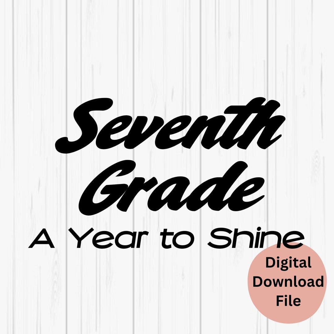 Seventh Grade SVG, 7th Grade Svg, 7th Grade PNG, 7th Grade Digital File ...