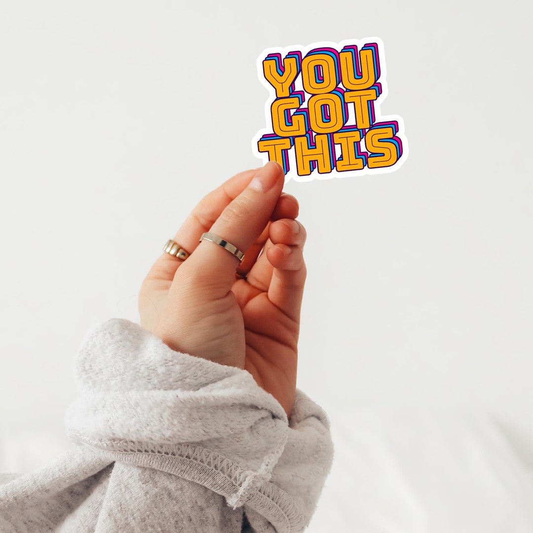 You Got This Sticker, Positive Affirmation, Laptop Decal - Etsy