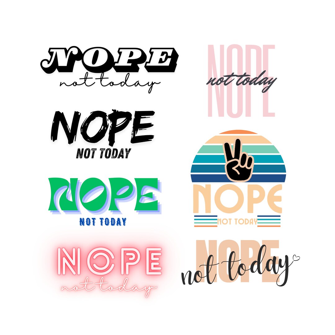 Nope Not Today Bundle Pack PNG, Nope Not Today Sublimation PNG, Nope ...
