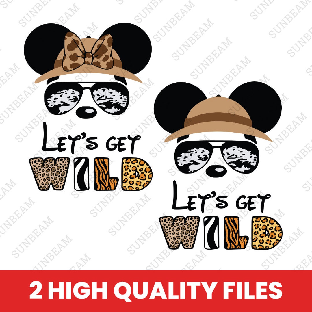 Lets Get Wild Animal Kindom Safari Svg, Safari Trip Svg, Mickeyy Mouse ...