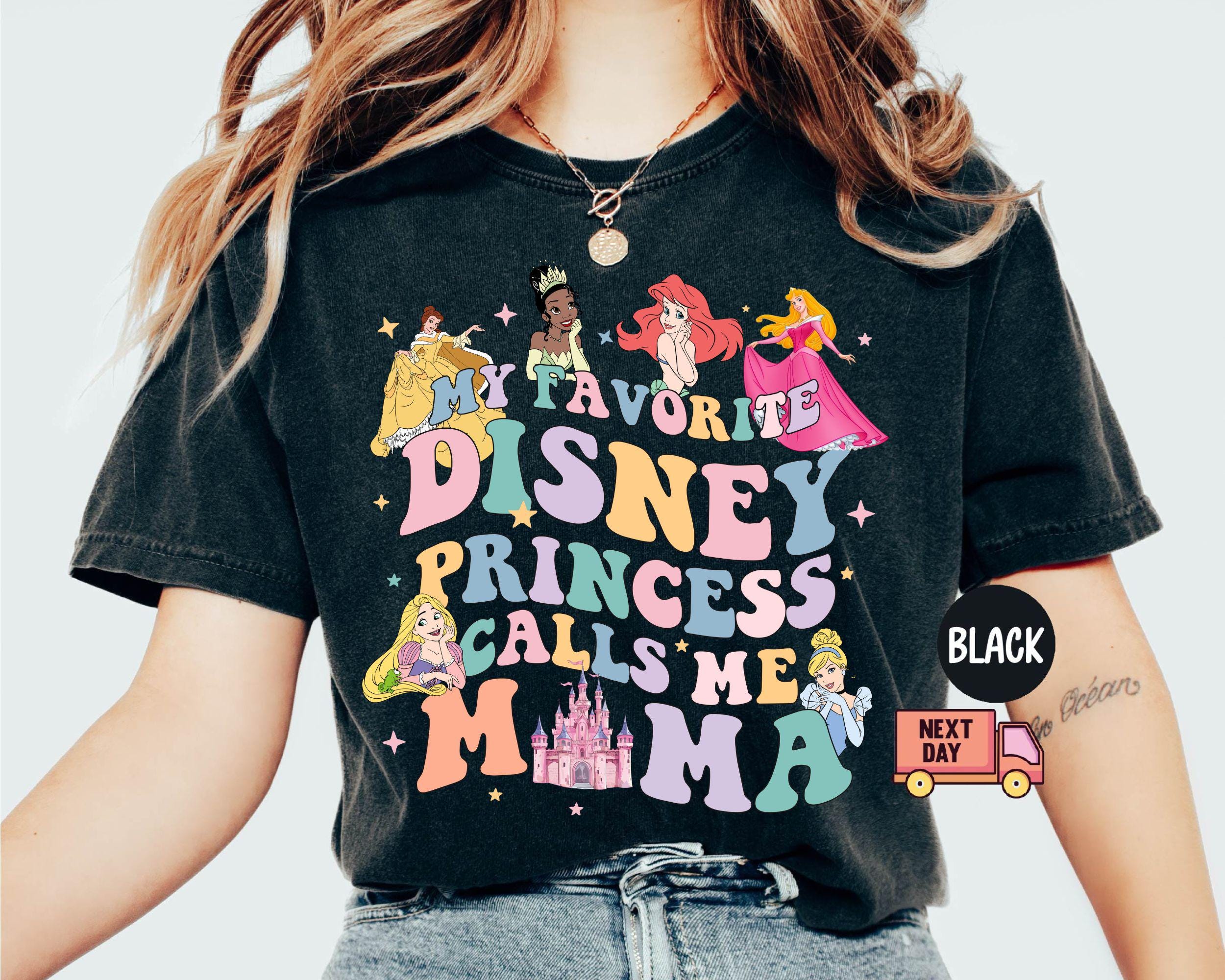 My Favorite Disney Princess Calls Me Mama Shirt, Disney Princesses T ...