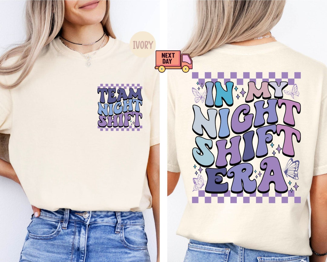 Night Shift Nurse Shirt, Comfort Color in My Night Shift Era Shirt ...