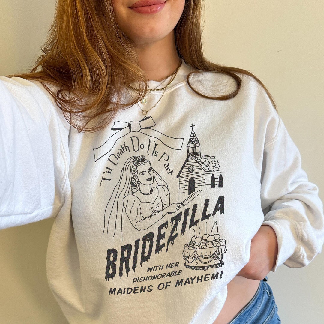 Bridezilla Crewneck Sweatshirt - Funny Bride Gift, Trendy Bride Shirt ...
