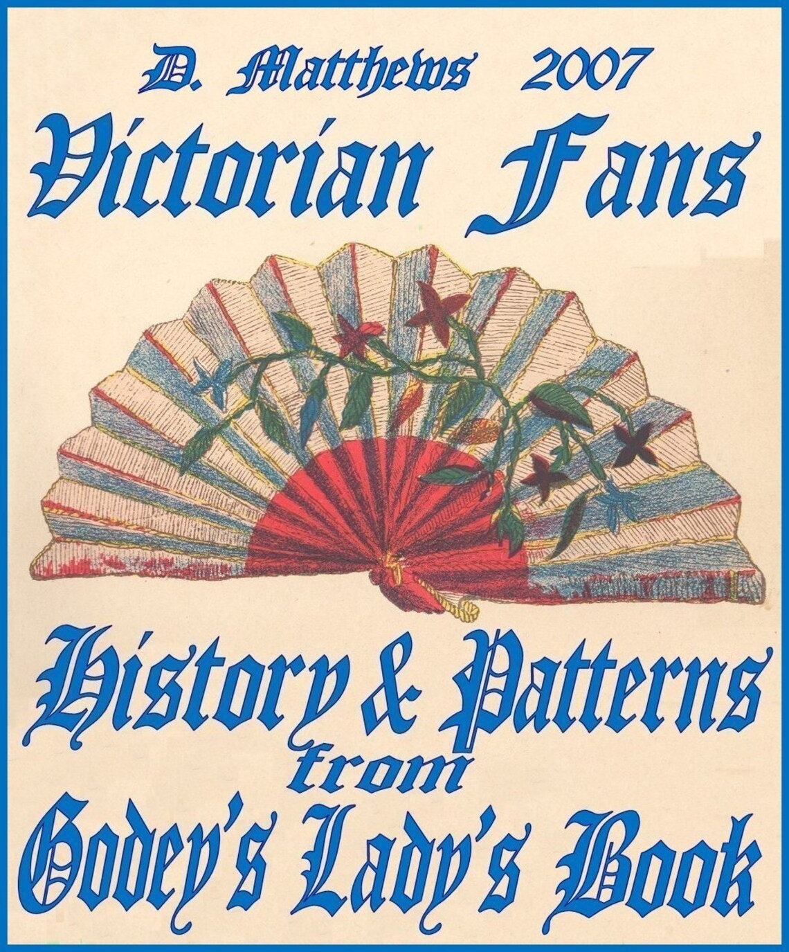 Victorian Fans - History and Patterns From Godey's Lady's Book Ebook ...