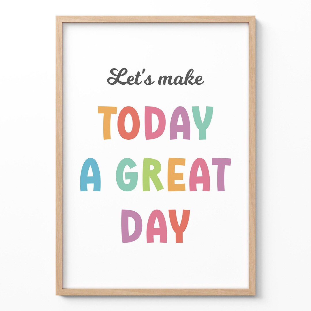 Positive Classroom Poster, Let’s Make Today a Great Day Print ...