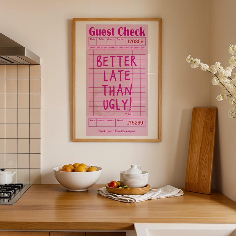 Better Late Than Ugly Guest Check Print Pink Room Poster Girly Trendy ...