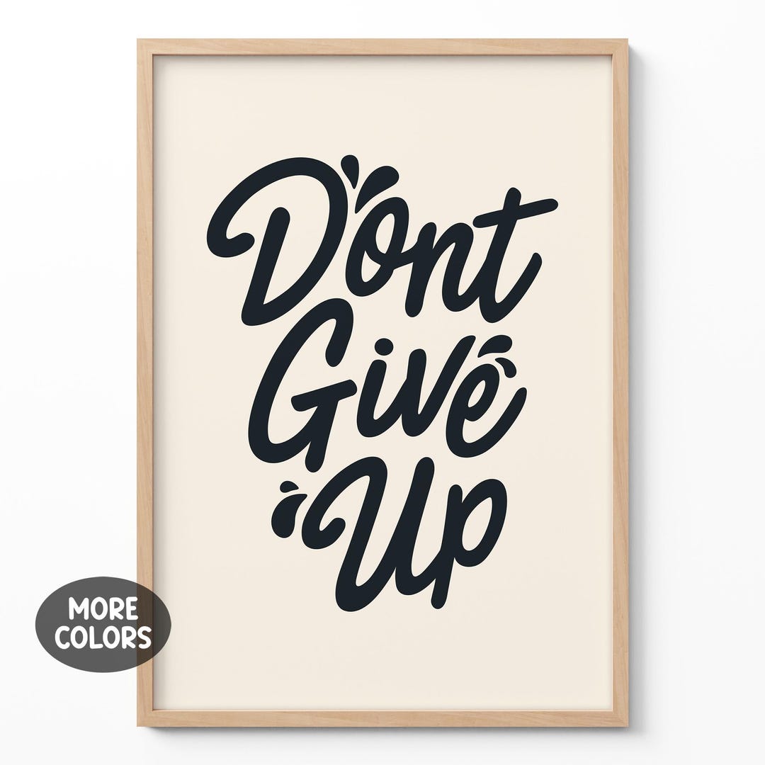 Don’t Give up Poster, Motivational Wall Art, Encouragement Quote Print, Modern Minimalist Decor ...