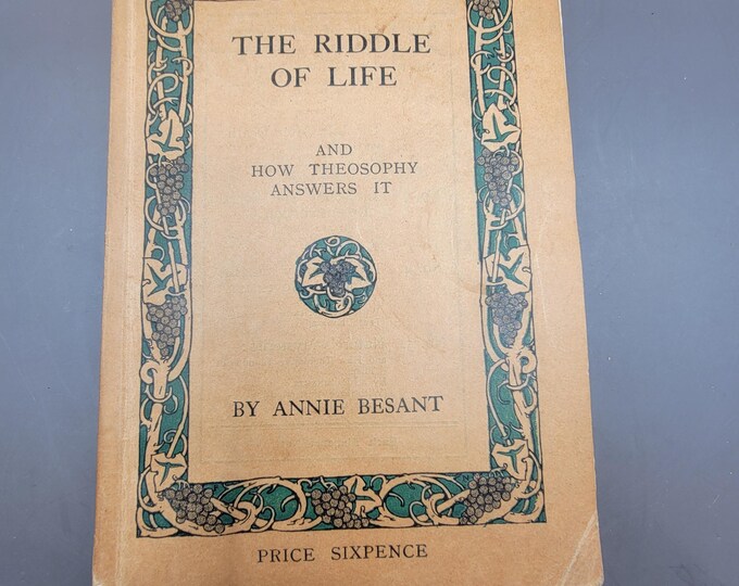 Antique 1913 the Riddle of Life and How Theosophy Answers It - Annie ...