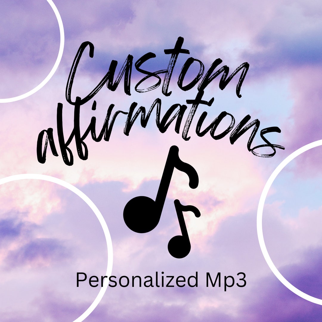 8 Custom Affirmations and 1hour PERSONALIZED Mp3 of Audible ...