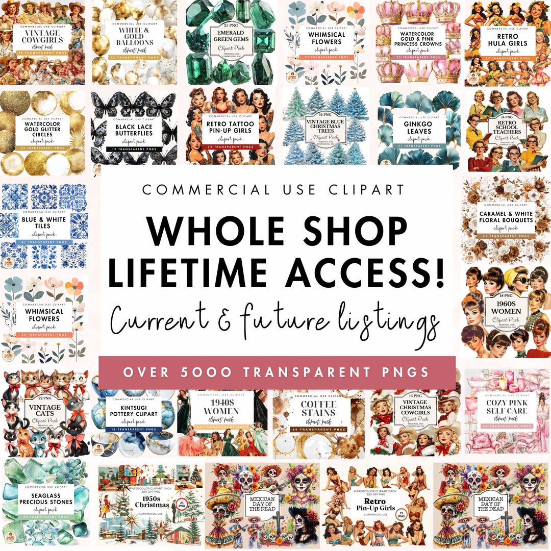 Whole Shop Clipart Lifetime All-access Pass: 10000+ PNG Graphics ...