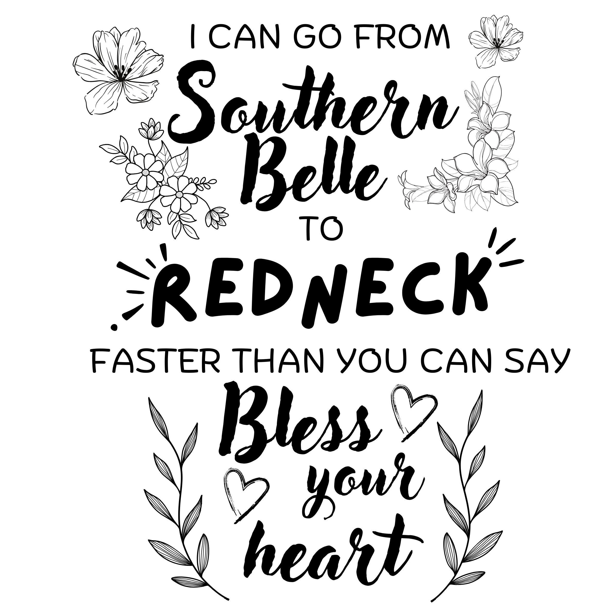 I Can Go From Southern Belle to Redneck Faster Than You Can Say Bless ...