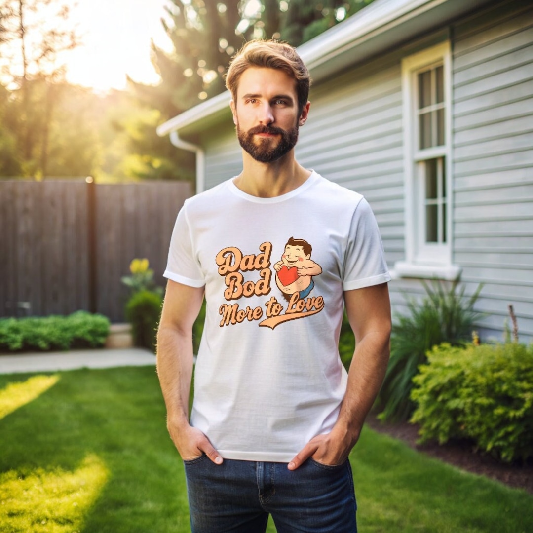 Funny Dad Shirt Dad Bod More to Love Men T-shirt Father Day Gifts for ...