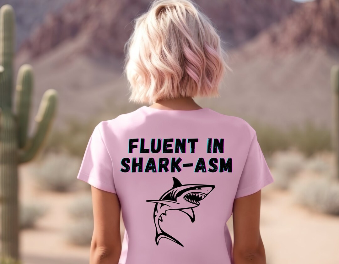 Fluent in Shark-asm T-shirt, Sarcastic Shark Graphic Tee - Etsy