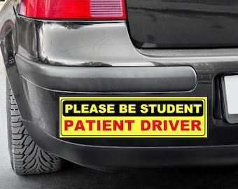 Please Be Patient Bumper Sticker - Etsy