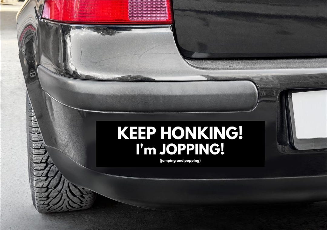 KEEP HONKING I'm JOPPING Bumper Sticker / Magnet - Etsy