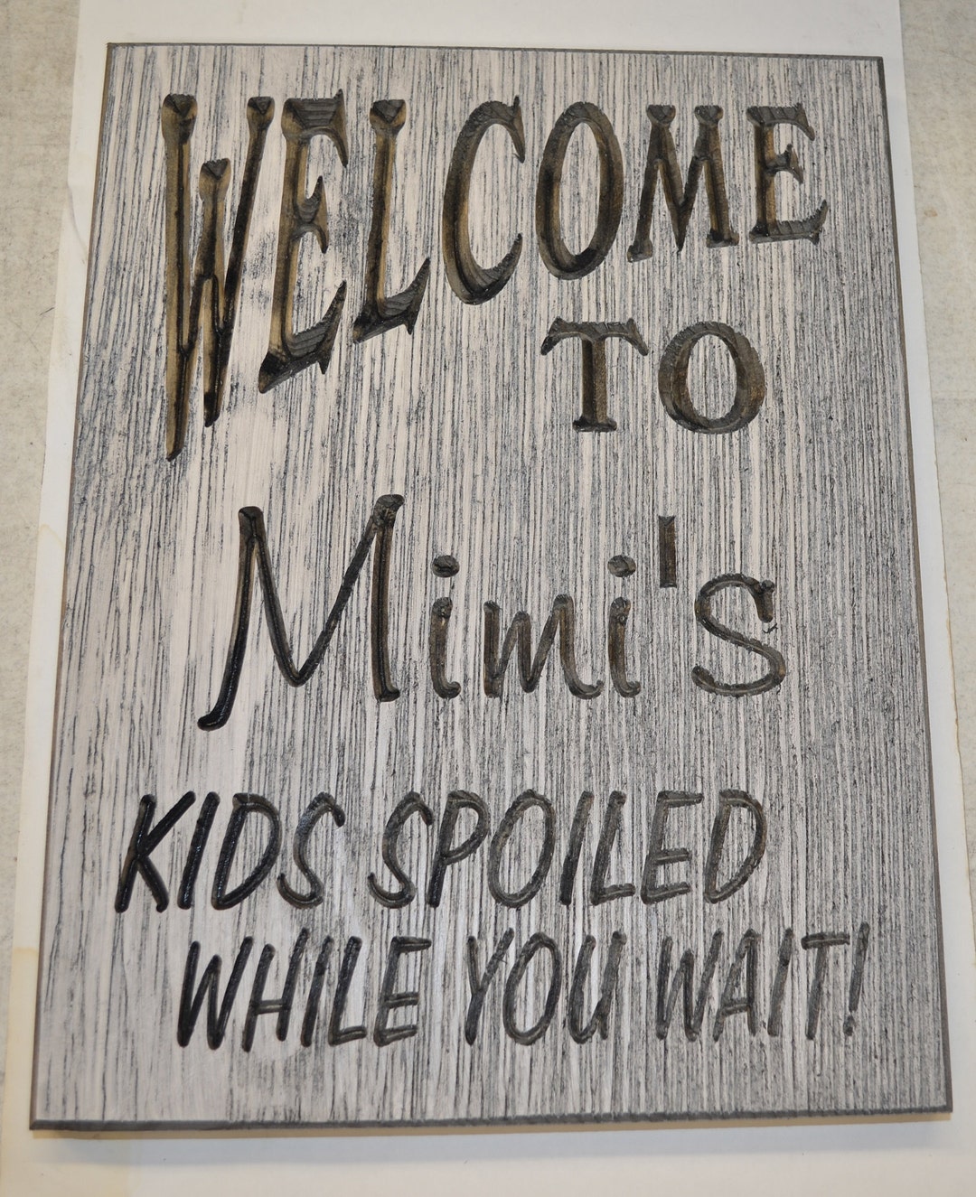 Routed Sign "welcome to Mimi's Kids Spoiled While You Wait!" 9 X 12 ...