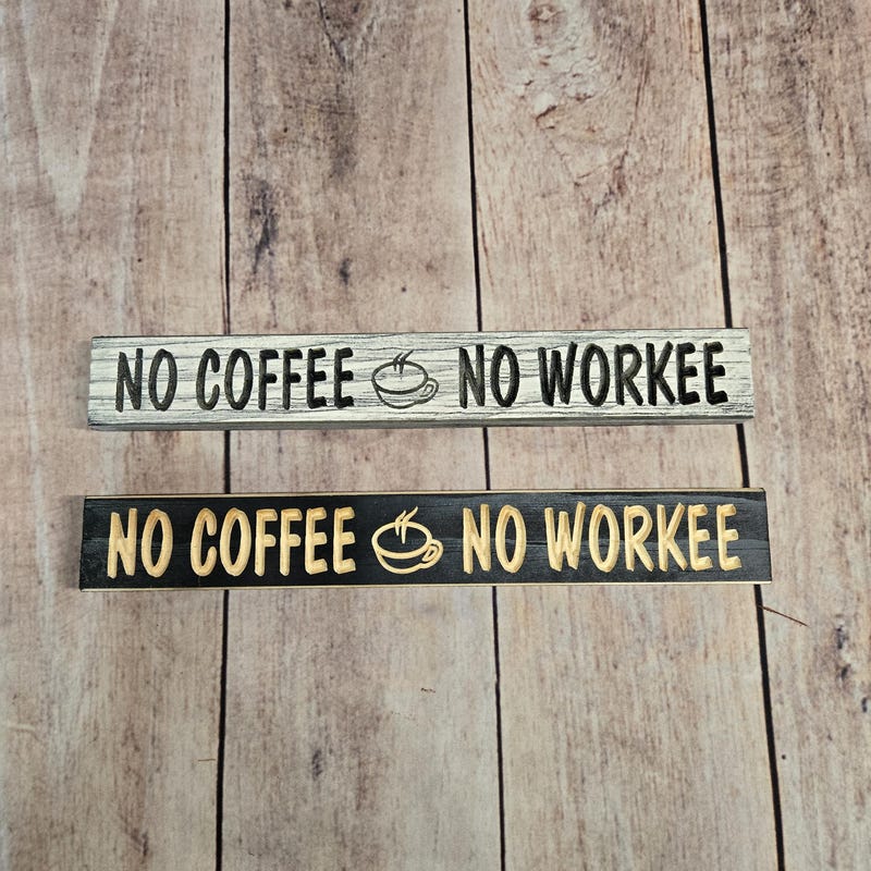 No Coffee No Workee - Etsy