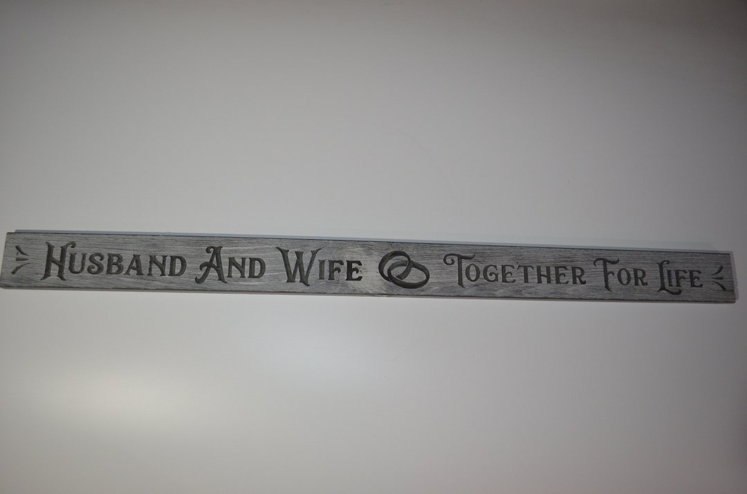 Routed Pine Sign "husband and Wife Together for Life" 4ft Long Home ...