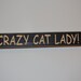 Routed Pine Sign "crazy Cat Lady" Cat Sign Stocking Stuffer Cheap Gift ...