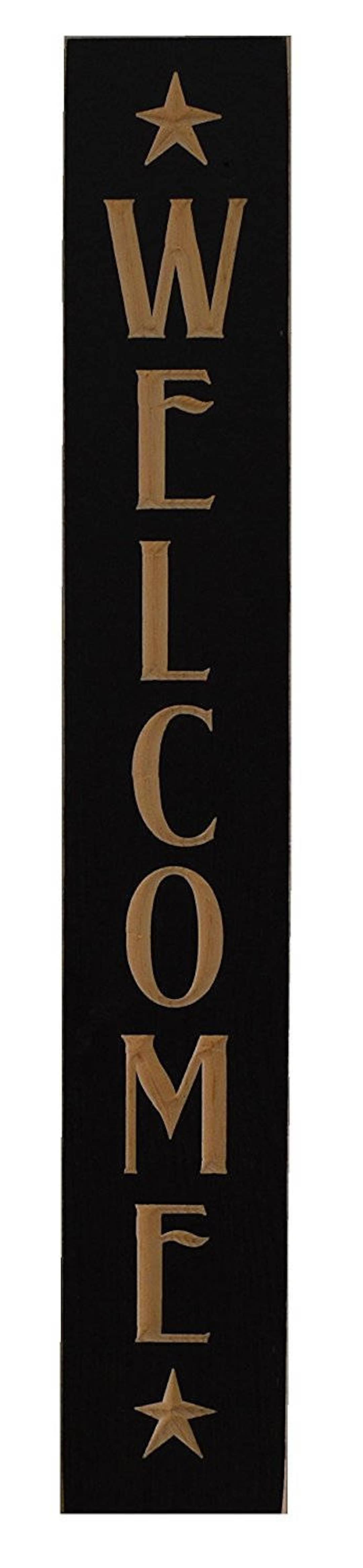 Three Foot Tall "welcome" Vertical Painted and Routed Black and Natural ...