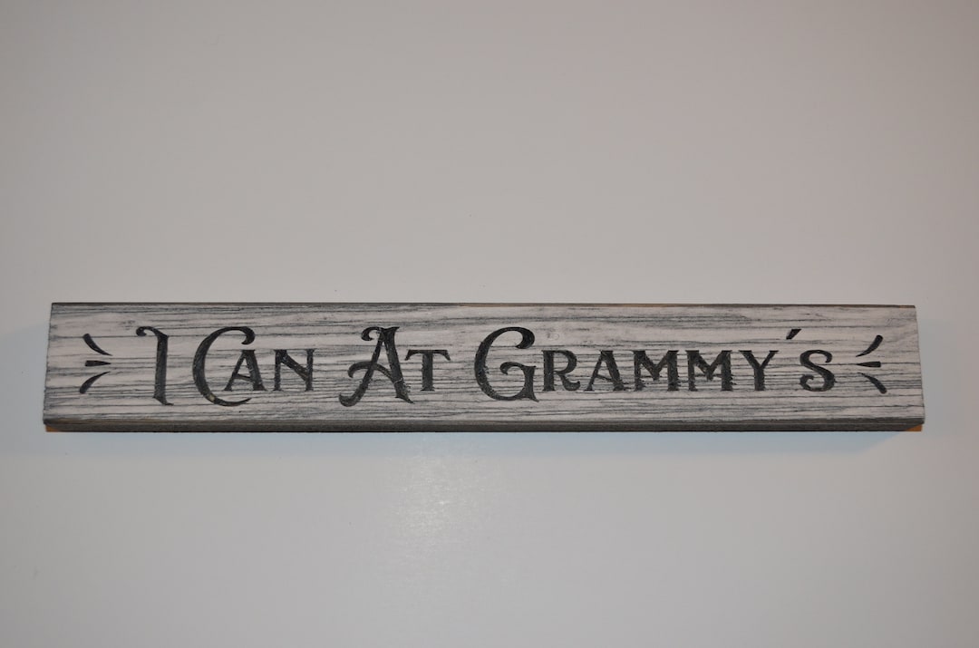 12" Handmade 'I Can at Grammy's' Wooden Sign - Personalized Wall Décor ...
