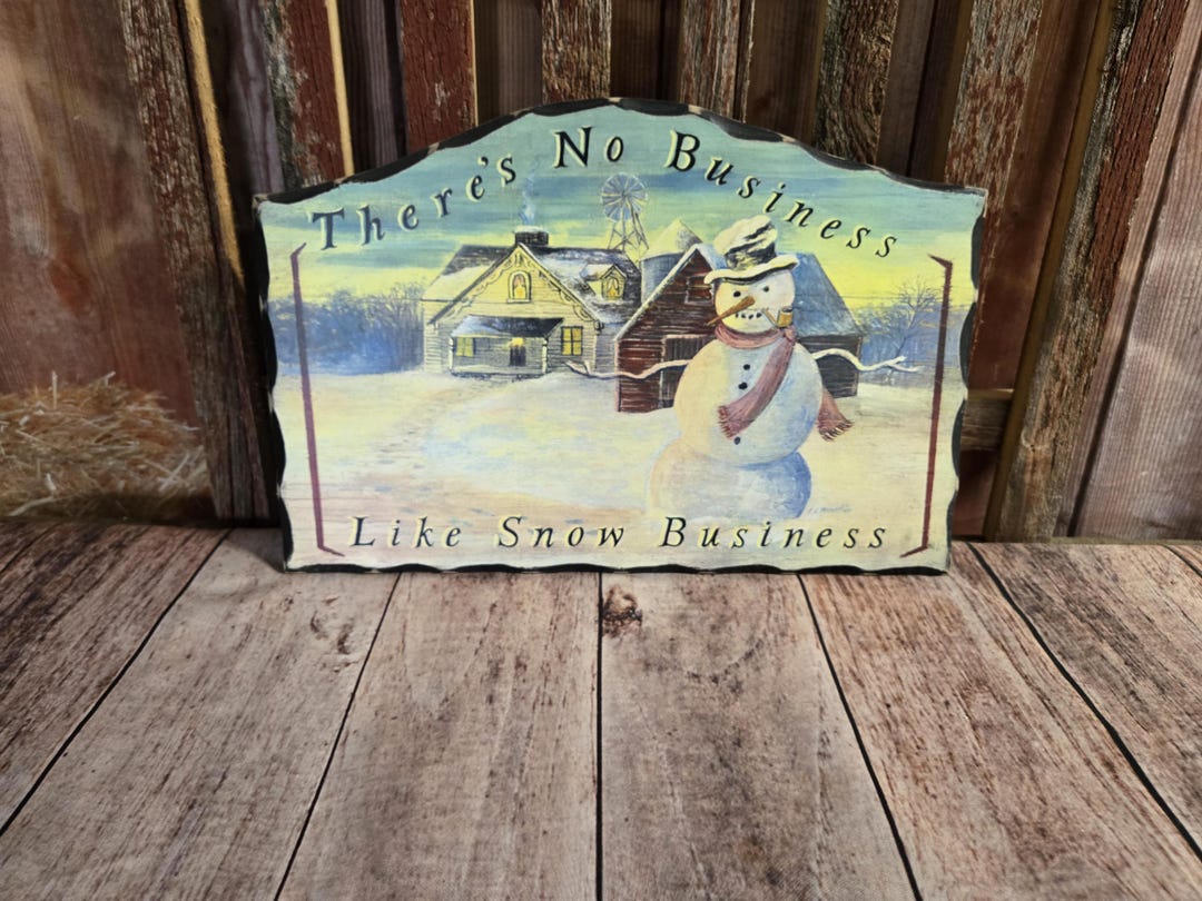 Snowman Sign "there's No Business Like Snow Business" Christmas Gift ...