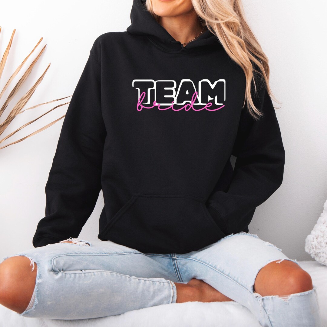Team Bride Hoodie, Bachelorette Party Gift, Wedding Bridal Party ...