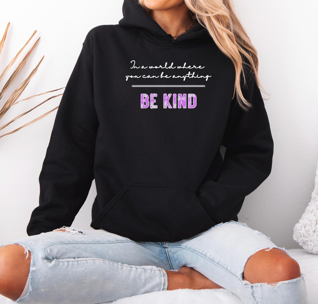 Vintage Be Kind Hoodie, Positive Vibes Sweatshirt, Inspirational Hooded ...