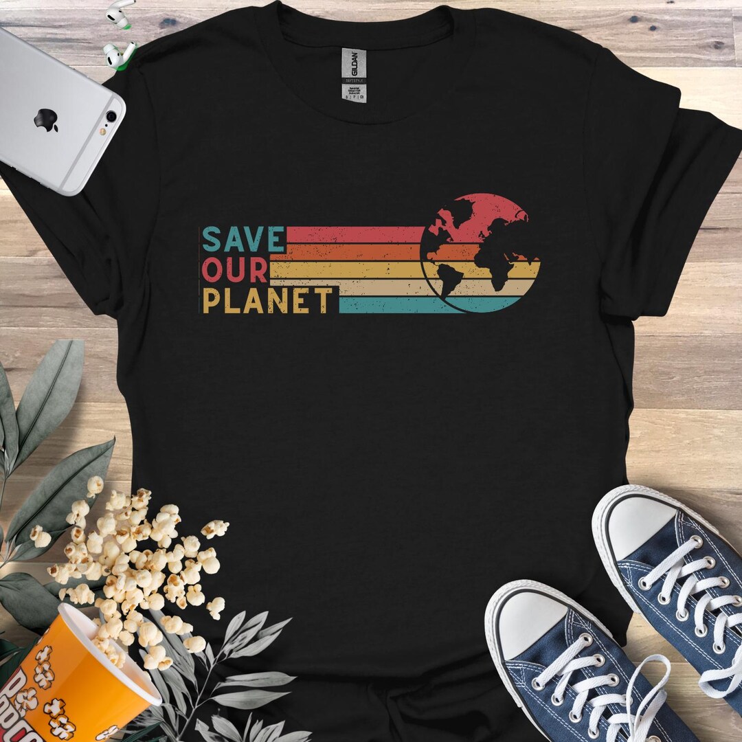 Save Our Planet T-shirt: Unisex Climate Change Tee - Etsy